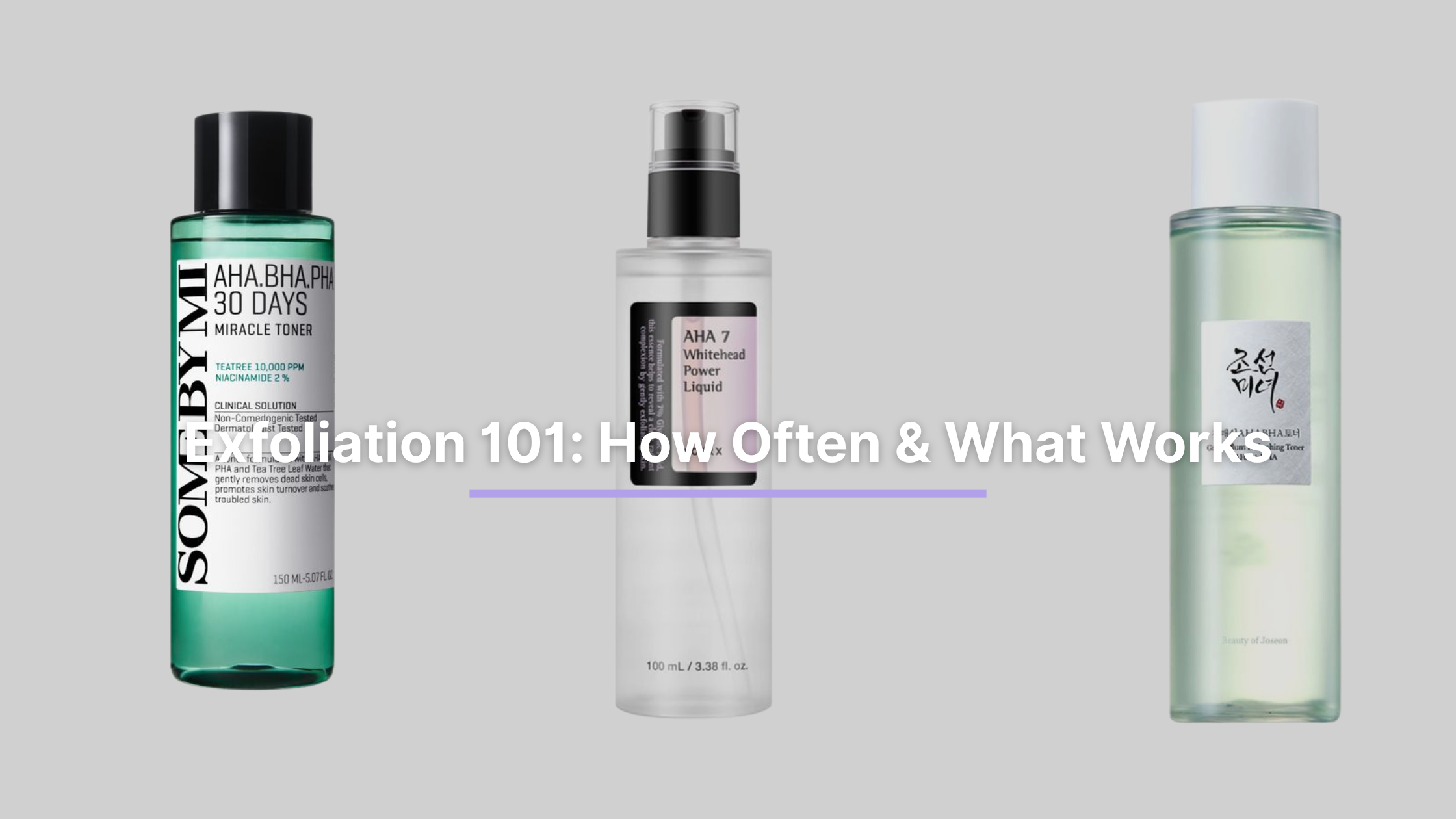 Exfoliation 101: How to Use AHA, BHA & Mechanical Exfoliants for Smooth ...